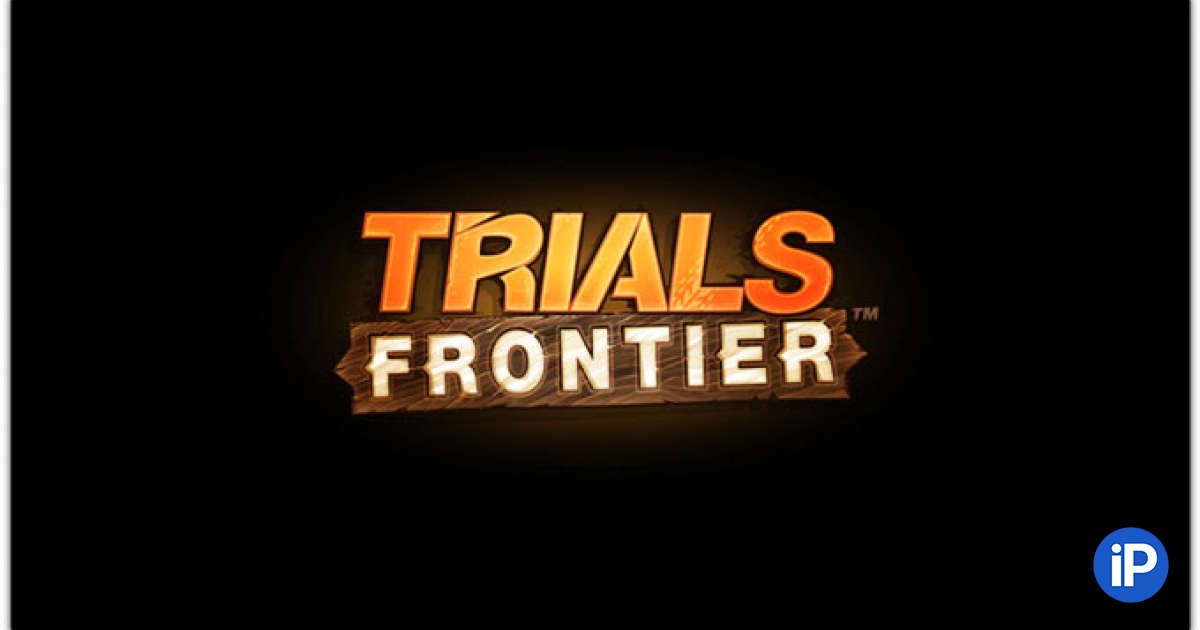 Trials Frontier. Свежий взгляд на мототриал