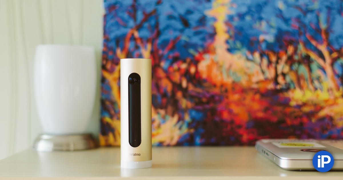 Обзор Netatmo Welcome Camera. Добрый Большой Брат